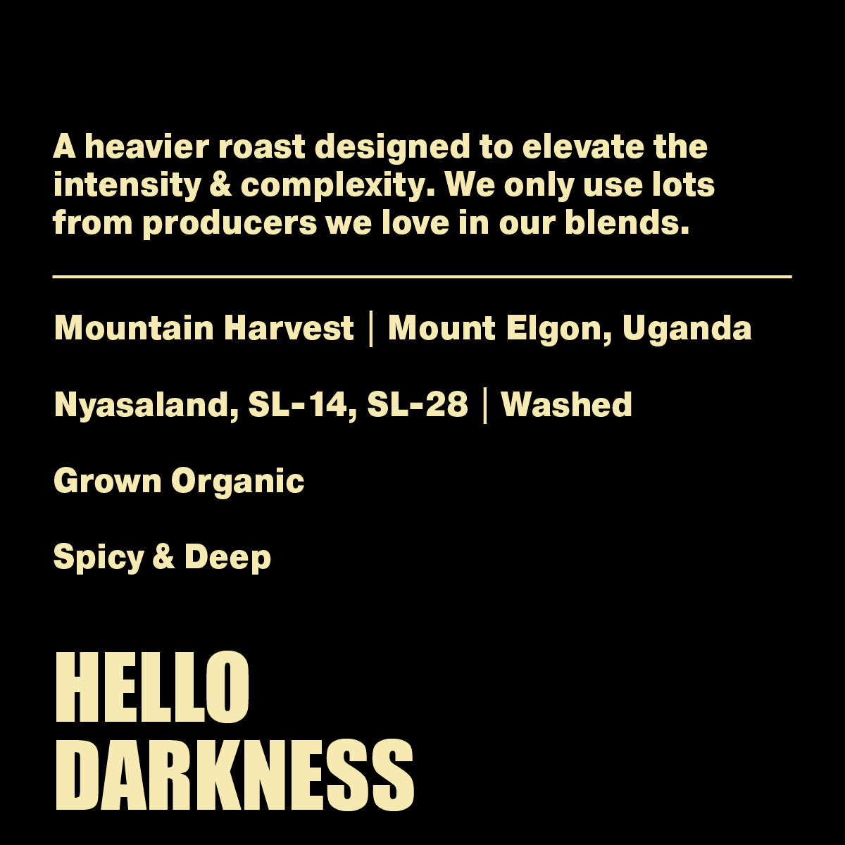Hello Darkness – Unity Sourcing & Roasting